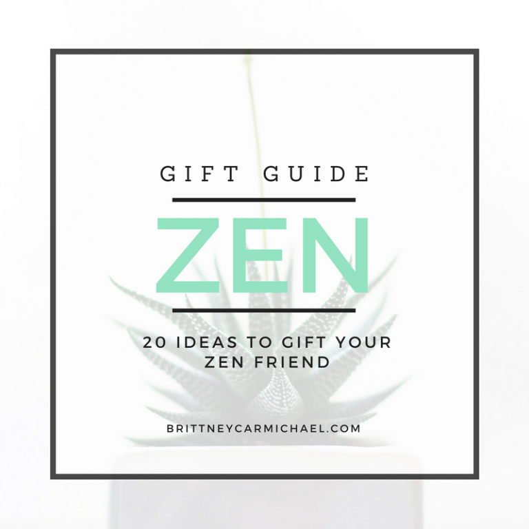 Gift Guide: 20 Ideas to Gift your Zen Friend - Brittney Carmichael