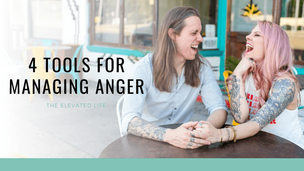 4 Tools for Managing Anger - Brittney Carmichael