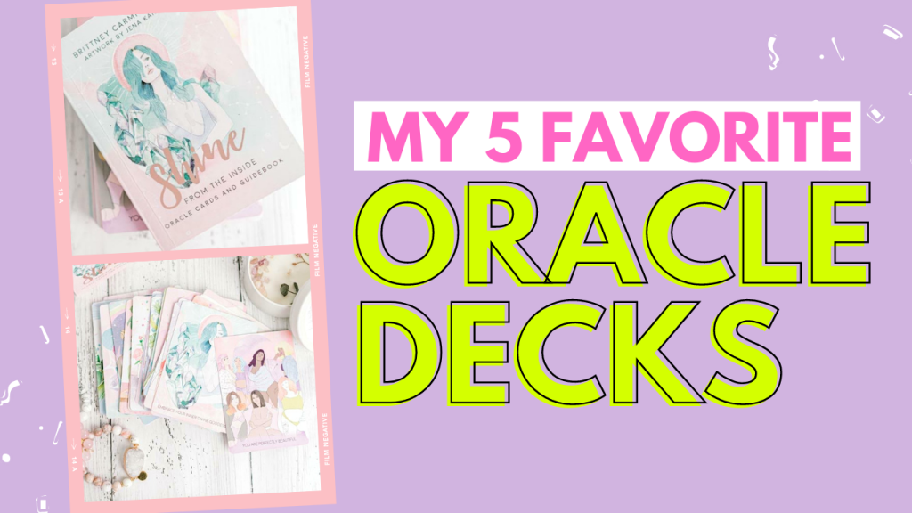 My 5 Favorite Oracle Card Decks - Brittney Carmichael
