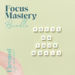 5 Simple Steps for Laser Focus | The Elevated Life Podcast