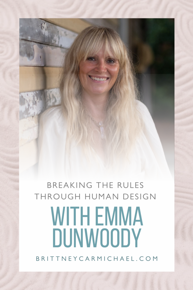 Breaking the Rules Through Human Design with Emma Dunwoody